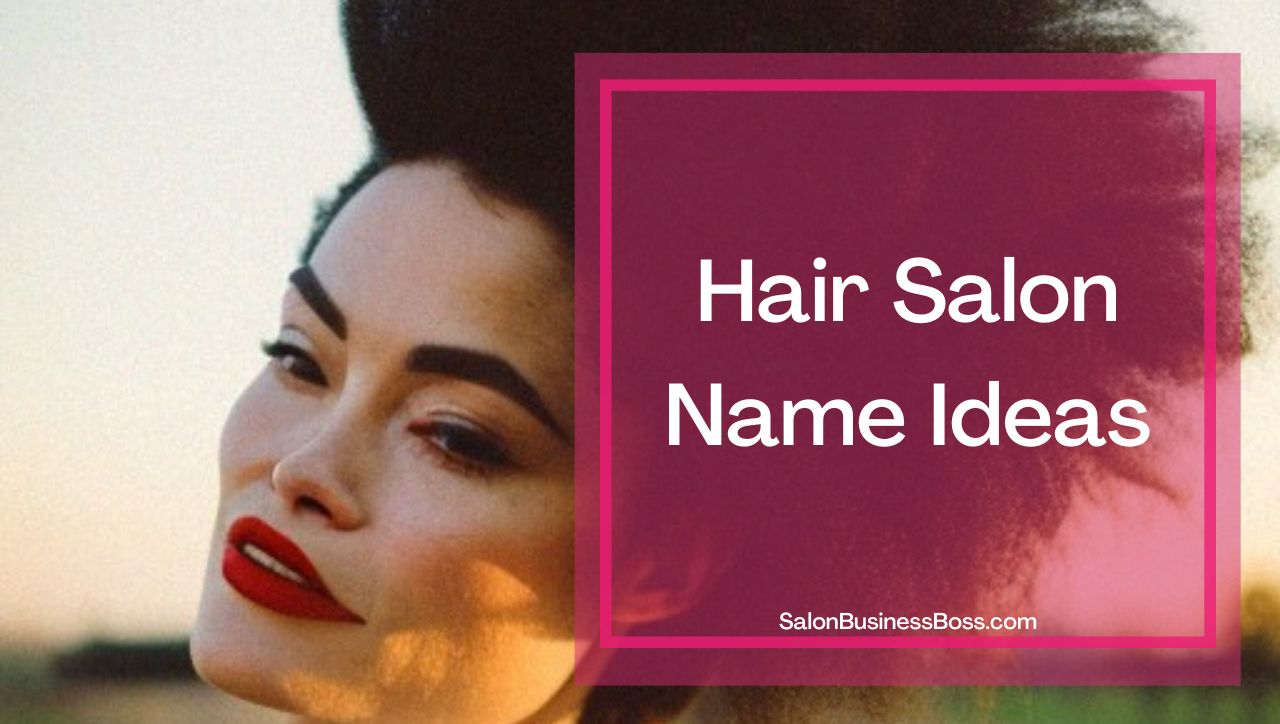 Picking the Right Name for Your New Salon - Salon Business Boss