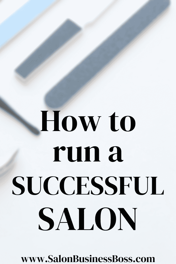 How to Run a Successful Salon - Salon Business Boss