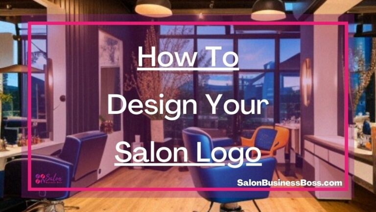 How To Design Your Salon Logo - Salon Business Boss