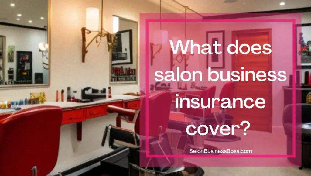 What to Ask About Salon Business Insurance - Salon Business Boss