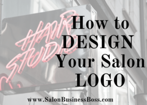 How To Design Your Salon Logo - Salon Business Boss