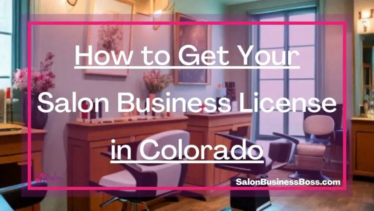How to Get Your Salon Business License in Colorado - Salon Business Boss