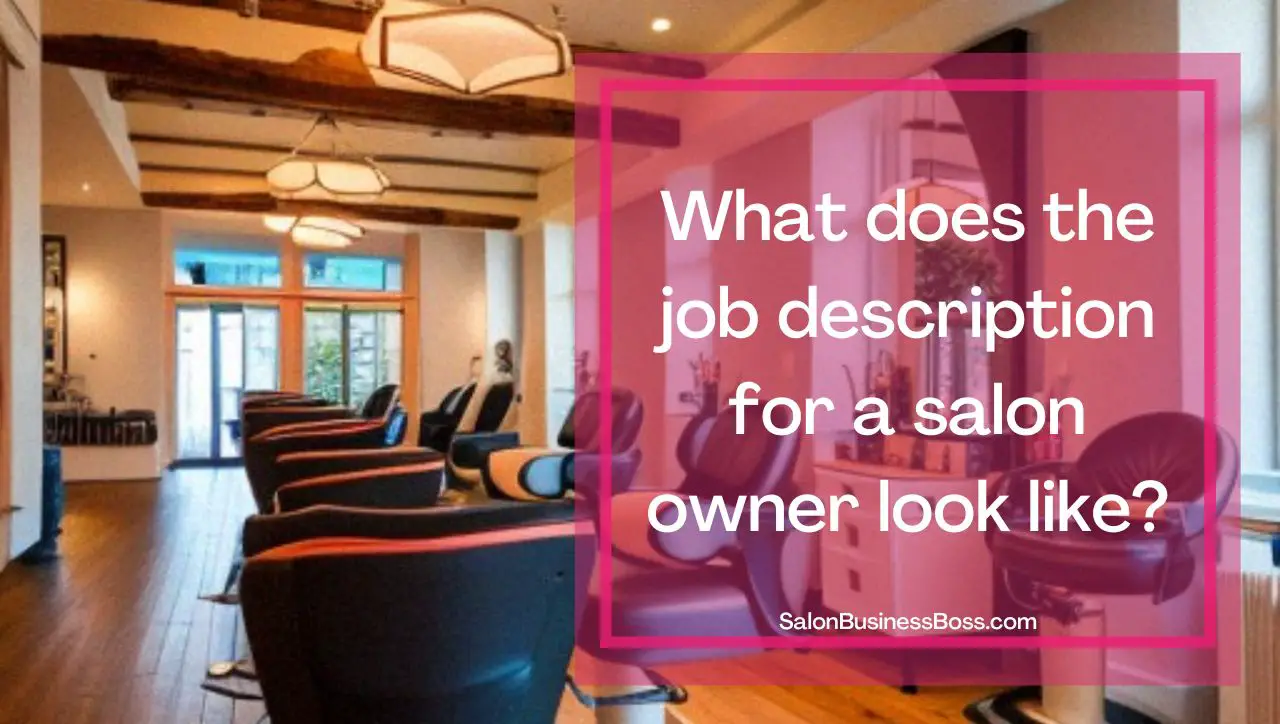 Salon business owner job description and responsibilities. - Salon ...