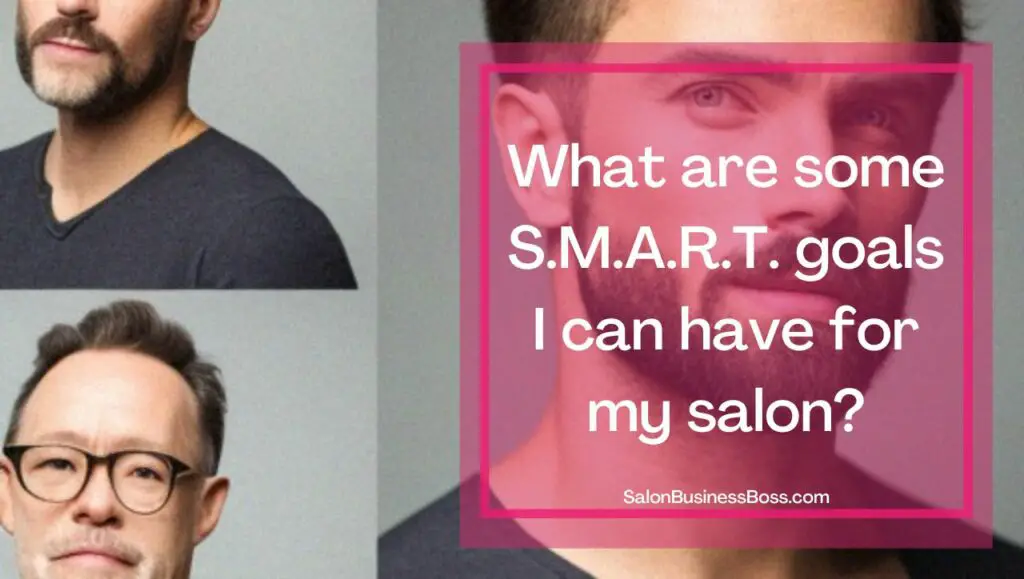 Hair Salon Goals And Objectives (And How To Set Them Effectively ...