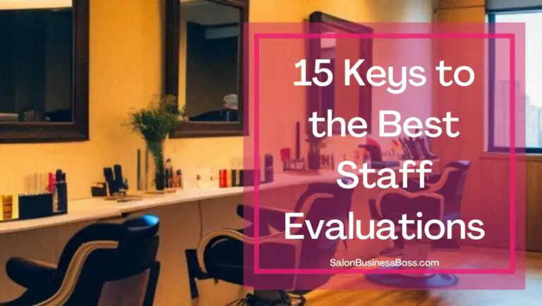 How to Evaluate Your Salon Staff (The Ultimate Guide) - Salon Business Boss