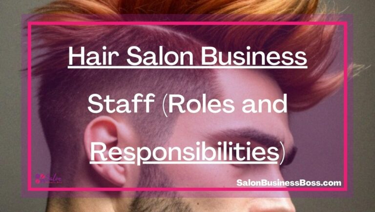Hair Salon Business Staff (Roles and Responsibilities) - Salon Business ...