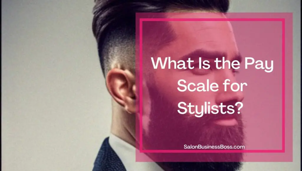 The Three Levels of Hairstylists You Should Know - Salon Business Boss