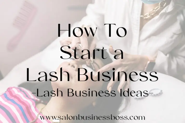 How to Start a Lash Business (Lash Business Ideas) - Salon Business Boss