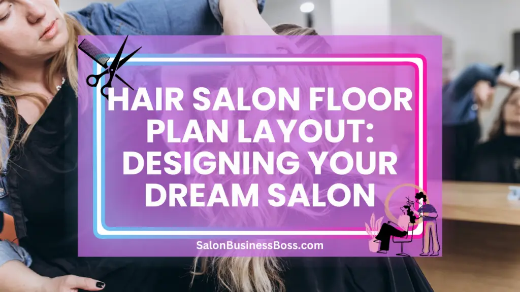 Hair Salon Floor Plan Layout: Designing Your Dream Salon - Salon ...