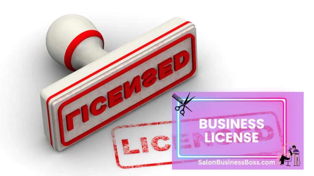 Legally Stylish: Licenses for Your Hair Salon Venture - Salon Business Boss