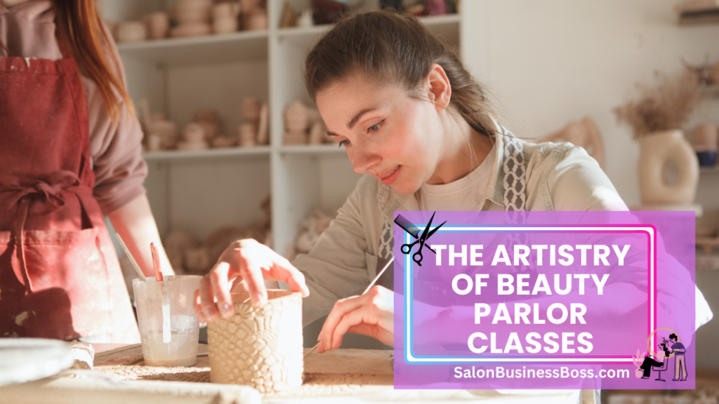 Beauty Parlor Classes: Elevate Your Beauty Skills - Salon Business Boss