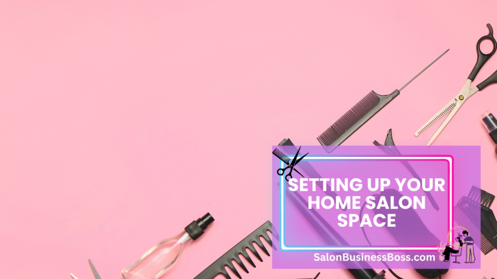 How to Effectively Run Home-Based Hair and Beauty Salon Business ...