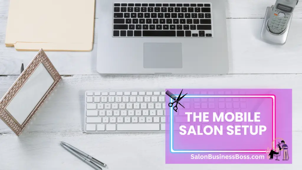 Starting Your Journey: Launching a Mobile Hair Salon Business - Salon ...