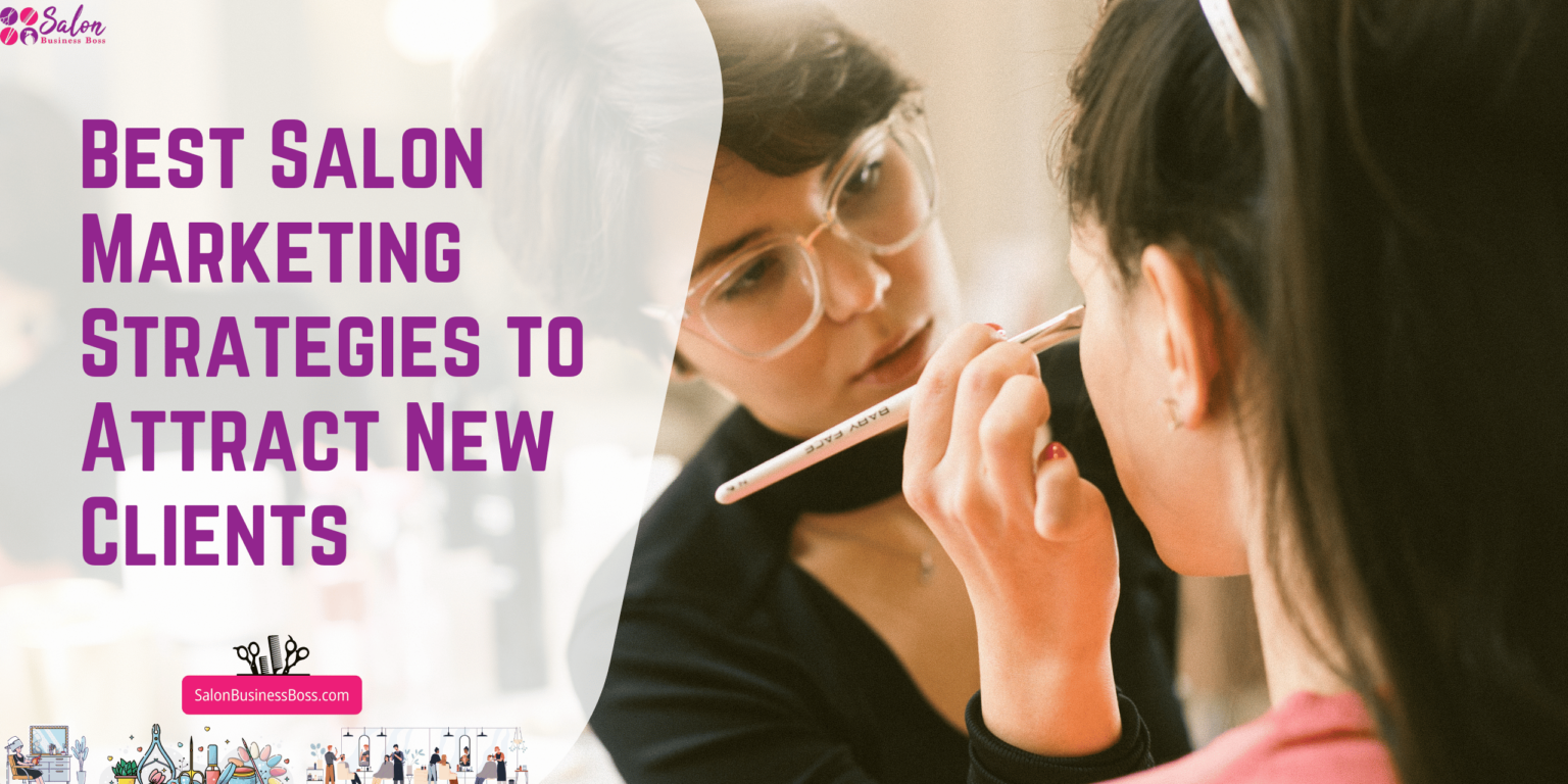 Best Salon Marketing Strategies to Attract New Clients - Salon Business ...